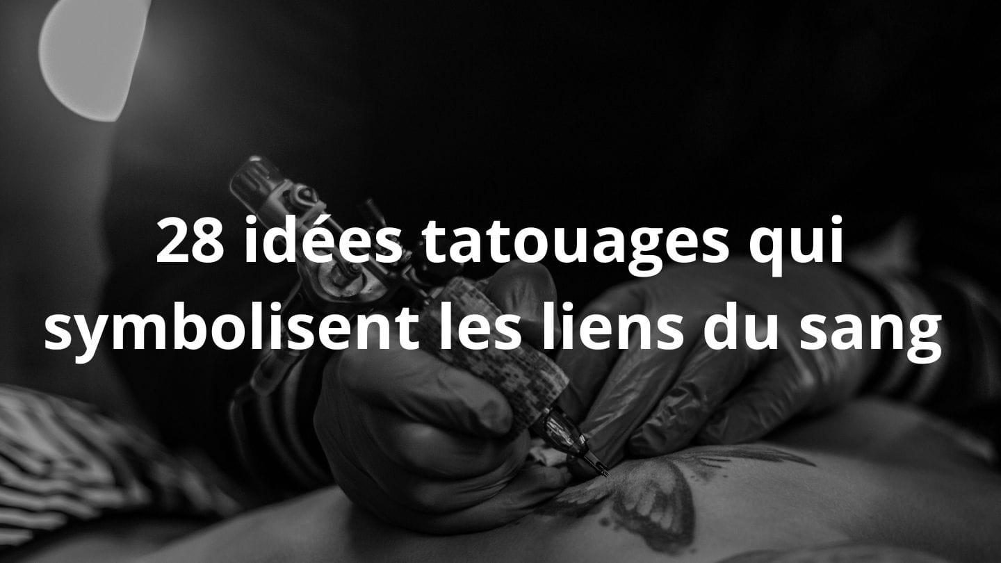 Galerie de Tatouages : 28 Idées Célébrant les Liens du Sang
